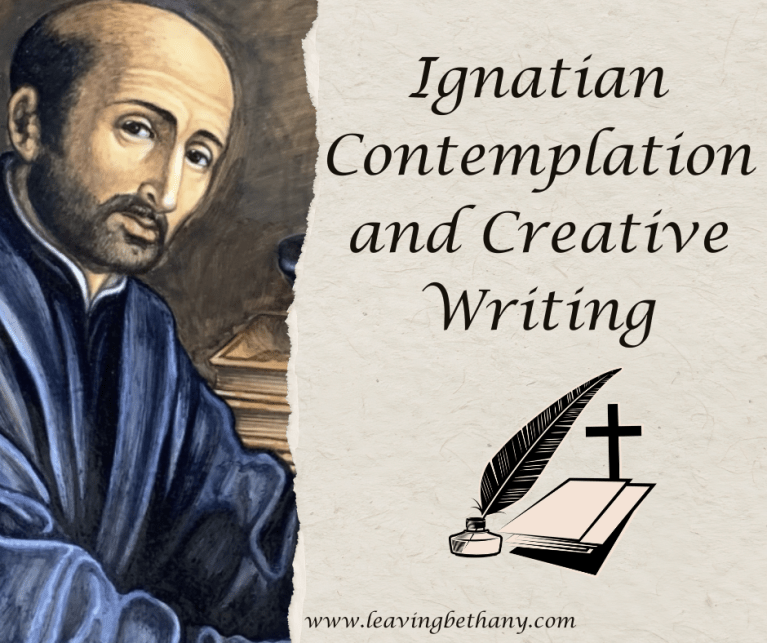 Ignatian Contemplation and Creative Writing – Leaving Bethany